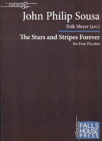 John Philip Sousa The Stars And Stripes Forever For Four Piccolos
