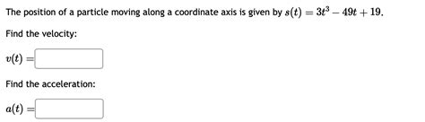 Solved The Position Of A Particle Moving Along A Coordinate Chegg