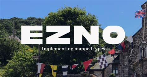 Mapped Types And Properties