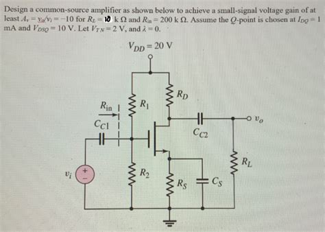 solved design a common source amplifier as shown below to