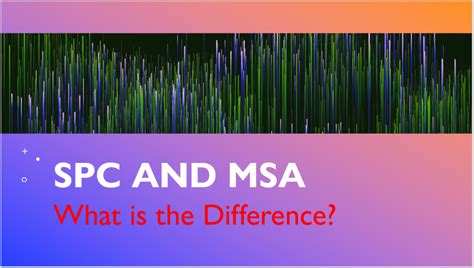 What Is The Key Difference Between SPC And MSA