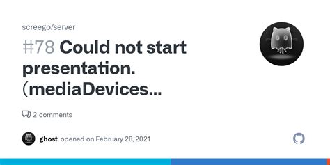 Could Not Start Presentation Mediadevices Undefined Are You Using · Issue 78