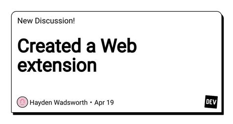 Created A Web Extension R Devto