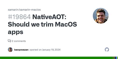 nativeaot should we trim macos apps · issue 19864 · xamarin xamarin