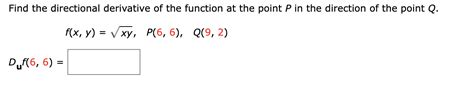 Solved Find The Directional Derivative Of The Function At Chegg