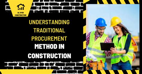 Understanding Traditional Procurement Method In Construction Alsyed Construction Company Pakistan
