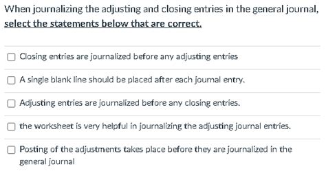 solved when journalizing the adjusting and closing entries