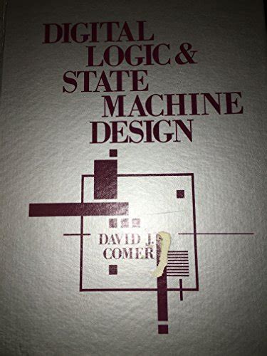Digital Logic And State Machine Design By Comer David J Very Good 1984 1st Better World