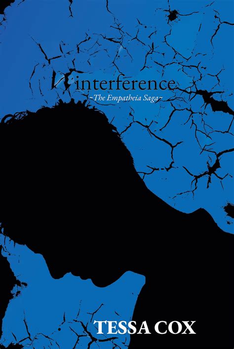 Interference The Empatheia Saga Book 2 By Tessa Cox Goodreads