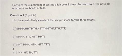 Solved Consider The Experiment Of Tossing A Fair Coin 3