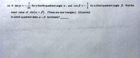 Solved 10 If Lan For A Fourth Quadrant Angle And Cos 8 For A Third