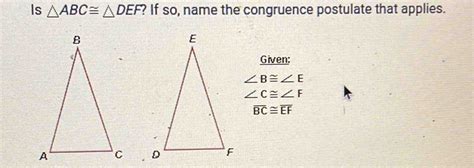 solved is abc≌ def if so name the congruence postulate that applies