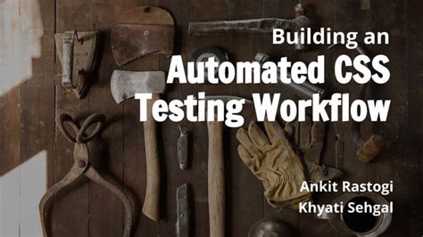 Building An Automated Css Testing Workflow PDF