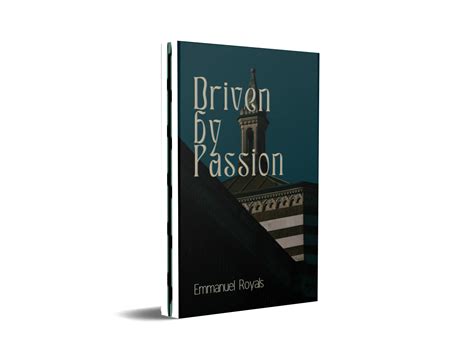 DRIVEN BY PASSION: AN EASY METHOD FOR DISCOVERING YOUR PASSION AND ...