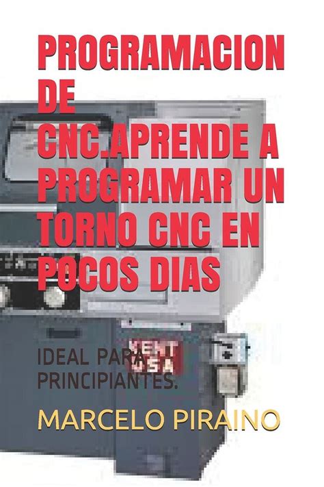 Programacion De Cncaprende A Programar Un Torno Cnc En Pocos Dias