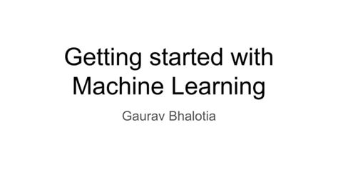 Getting Started With Machine Learning Ppt