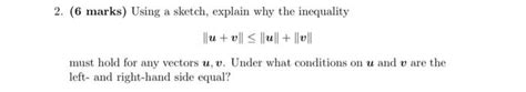 solved 2 6 marks using a sketch explain why the