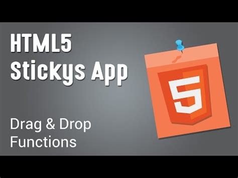 Learn HTML5 Programming Tutorial | Learn HTML5 Stickys App Course Drag and Drop Functions - Mind ...