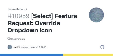 Select Feature Request Override Dropdown Icon Issue Mui Material Ui Github