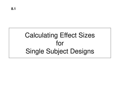 Calculating Effect Sizes For Single Subject Designs Ppt Download