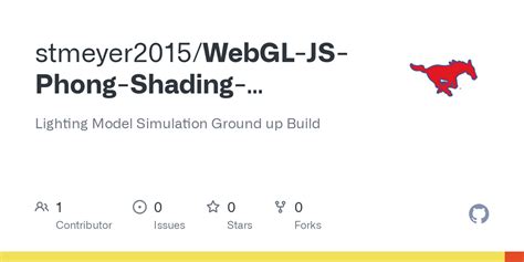 Github Stmeyer2015webgl Js Phong Shading Simulation Lighting Model