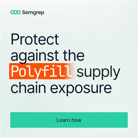 Semgrep On Linkedin Cybersecurity Semgrep Supplychainsecurity Polyfillhack Devsecops