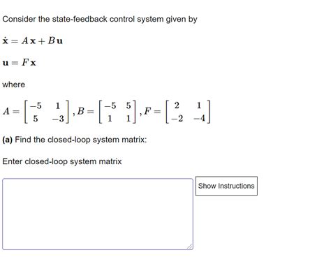 Solved Consider The State Feedback Control System Given By X