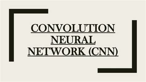 Convolutional Neural Network Cnn Pptx