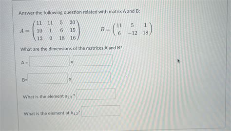 Solved Answer The Following Question Related With Matrix A Chegg