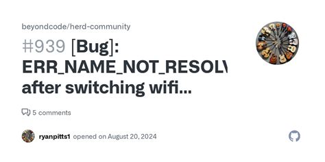 Bug Errnamenotresolved After Switching Wifi Networks · Issue 939