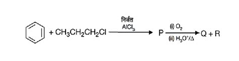 Identify the major products P. Q and R in the following sequence of ...