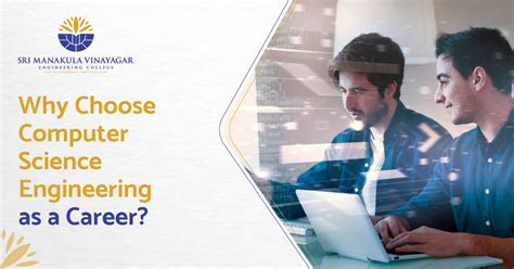 why choose computer science engineering as a career sri manakula vinayagar engineering college