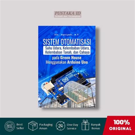 Jual Buku Sistem Otomatisasi Suhu Udara Kelembaban Udara Kelembaban Tanah Dan Cahaya Pada