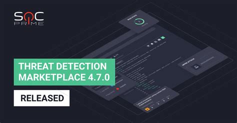 Threat Detection Marketplace 470 Is Released Soc Prime