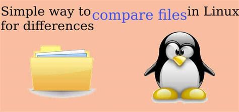 Simple Way To Compare Files In Linux For Differences Linuxtechlab