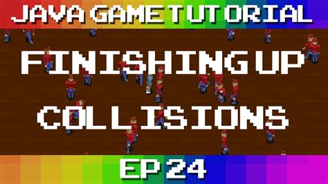 java game tutorial ep 24 finishing up collisions youtube