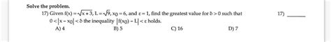 solved solve the problem 17 given f x x 3 l 9 x0 6 and