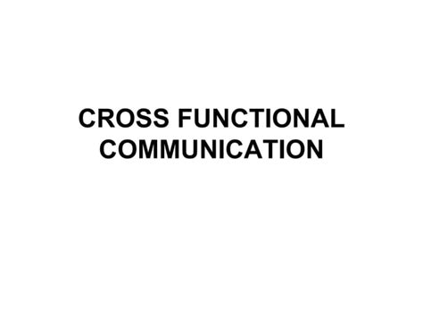 Cross Functional Communication Ppt