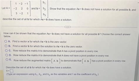 Solved Describe The Set Of All B For Which Ax B Does Have A Chegg Com