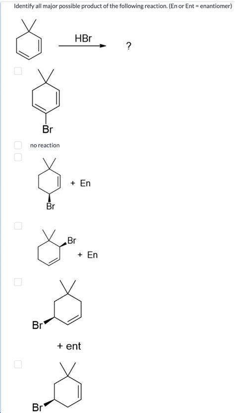 Solved Identify All Major Possible Products Of The Following