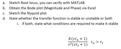 solved a sketch root locus you can verify with matlab b