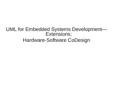 ppt uml for embedded systems development—extensions hardware