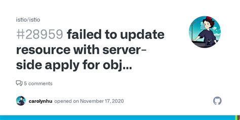 failed to update resource with server side apply for obj service istio