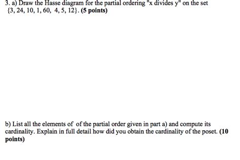 solved 3 a draw the hasse diagram for the partial ordering