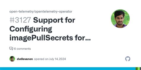 Support For Configuring Imagepullsecrets For Collector And Agents Without Serviceaccount · Issue