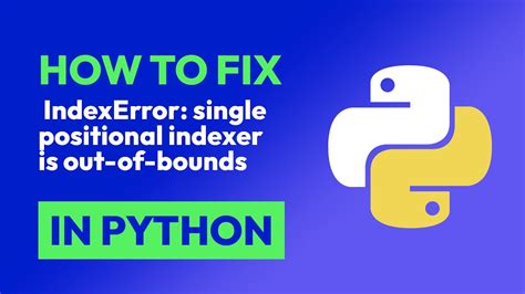 how to fix indexerror single positional indexer is out of bounds in
