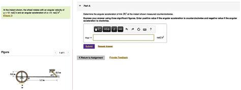At The Instant Shown The Wheel Rotates With An Angular Velocity Of Omega 12 Rads And An Angular