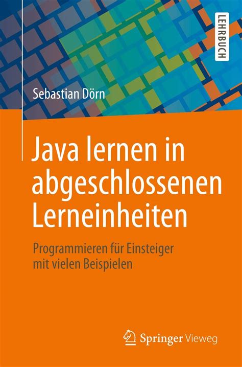Java Lernen In Abgeschlossenen Lerneinheiten Programmieren Für