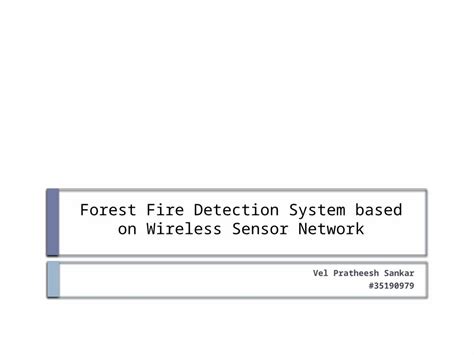 (PPTX) Forest Fire Detection System based on Wireless Sensor Network - DOKUMEN.TIPS