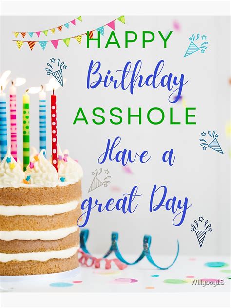 Happy Birthday Asshole Have A Great Day Greeting Card Sticker For